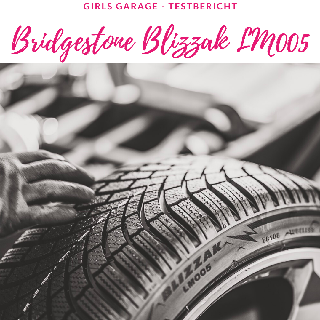 Bridgestone Blizzak LM005: Reifentest - Girls Garage®️Autoblog