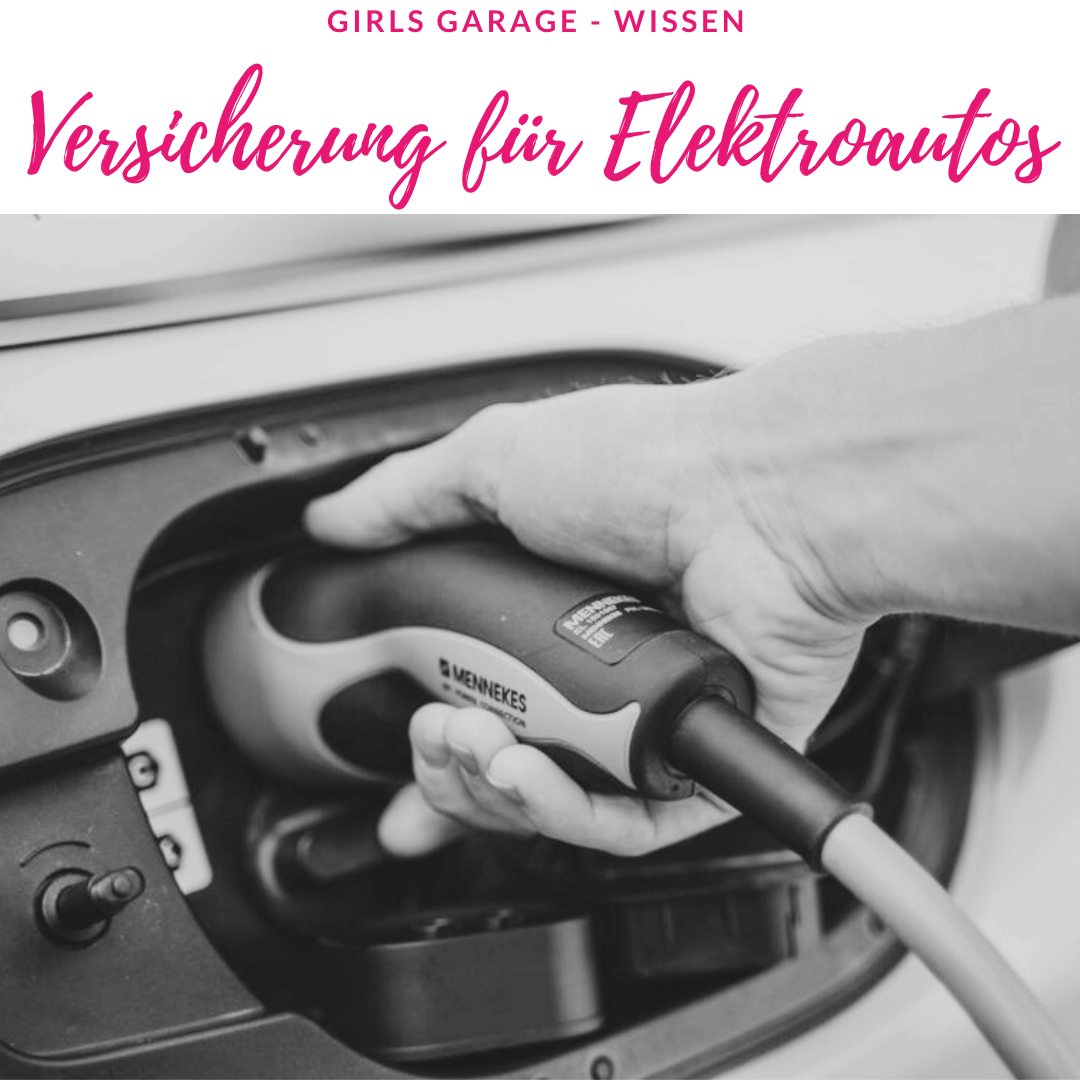 KFZ-Versicherung für Elektroautos - Girls Garage®️Autoblog